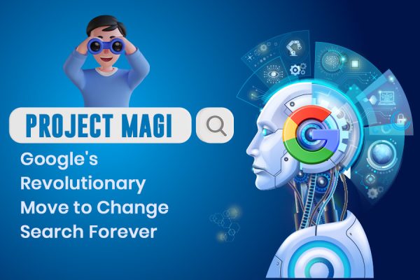 Project Magi: Google's Innovation Search Revolution Unveiled