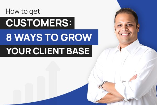 Customer Growth Strategies: 8 Ways to Expand Your Client Base