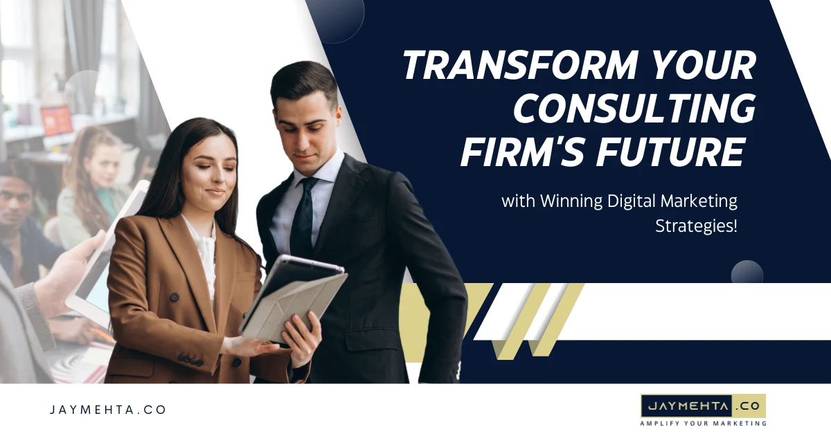 Effective Digital Marketing Strategy for Consulting Firms